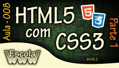 Aula 008 Html5 Com Css3