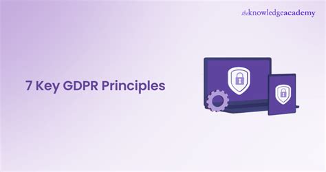 7 Key Gdpr Principles A Guide To Data Protection