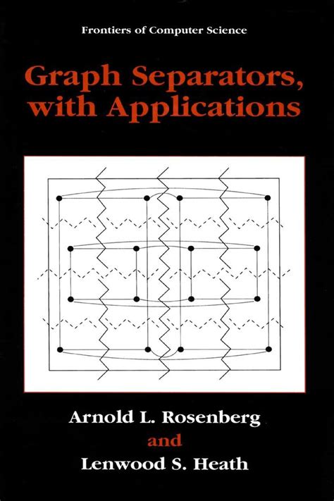 Graph Separators With Applications Frontiers In Computer Science