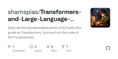 Github Shamspias Transformers And Large Language Models From Basics To Frontier Research Dive