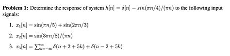 solved problem 1 determine the response of system h[n]