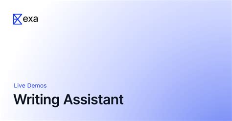 Writing Assistant Exa