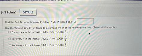 Solved Points NFind The First Taylor Polynomial Chegg Com