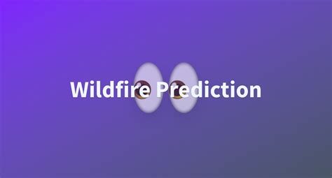 Neural01 Wildfire Prediction At Main