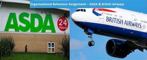Unit 3 Organisational Behaviour Assignment Asda British Airways