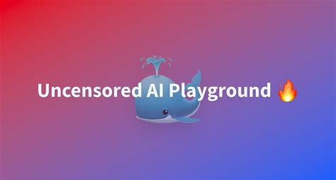 Uncensored Ai Playground 🔥 A Hugging Face Space By