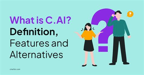 What Is C Ai Definition Features And Alternatives