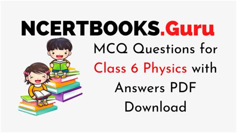 Mcq Questions For Class 6 Physics With Answers Pdfs For All Chapters