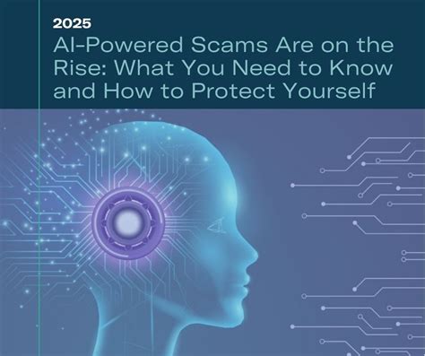 Ai Powered Scams Are On The Rise What You Need To Know And How To