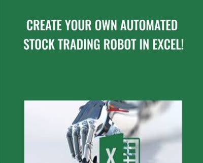 Create Your Own Automated Stock Trading Robot In EXCEL Peter Titus WSO Lib