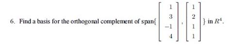 Solved Find A Basis For The Orthogonal Complement Of Span Chegg