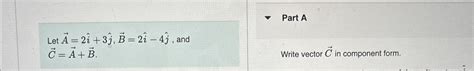 solved let vec a 2hat i 3hat j vec b 2hat i 4hat j