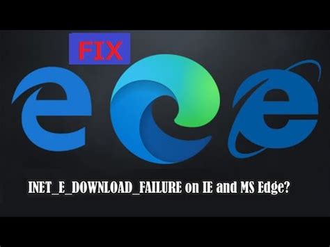 Fix INET E DOWNLOAD FAILURE On IE And Edge YouTube