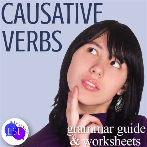 Steps Proven To Make Causative Verbs Relevant To Your Adult ESL Babes Rike Neville