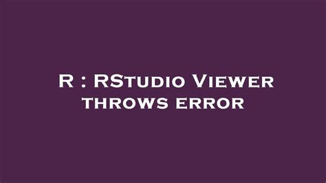 R RStudio Viewer Throws Error YouTube