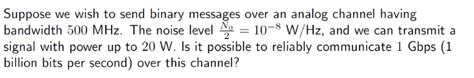 Solved Suppose We Wish To Send Binary Messages Over An Chegg