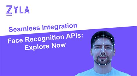 seamless integration face recognition apis explore now zyla api hub blog