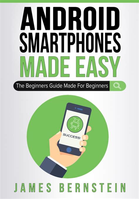 android smartphones made easy the beginners guide made for
