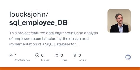 Github Loucksjohn Sql Employee Db This Project Featured Data Engineering And Analysis Of