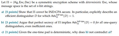 Solved Let Πkg Enc Dec Be A Symmetric Encryption Scheme
