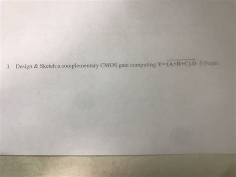 Solved Design Sketch A Complementary CMOS Gate Chegg