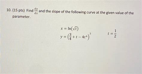 Solved 15 ﻿pts ﻿find Dydx ﻿and The Slope Of The Following