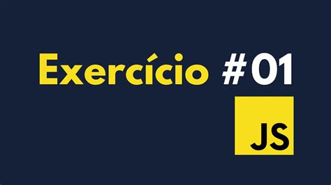Resolvendo Exercícios De Javascript 1 Youtube