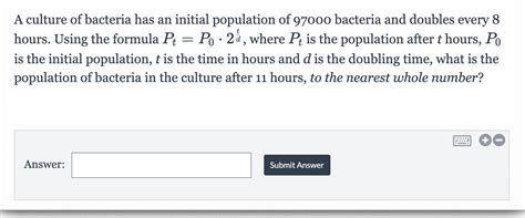 Solved A Culture Of Bacteria Has An Initial Population Of