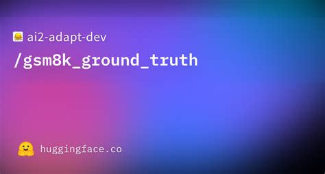 ai2 adapt dev gsm8k ground truth · datasets at hugging face