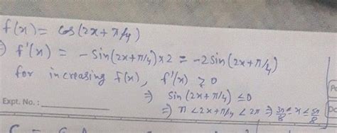 17 prove that the f x cos left 2 x frac { pi } { 4 } right is increasing on