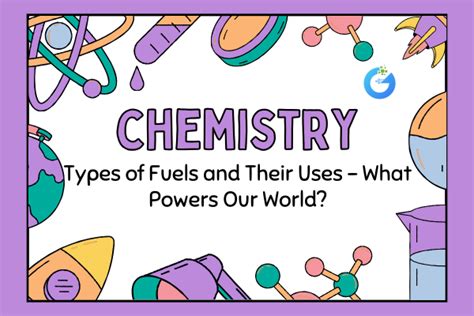 Types Of Fuels And Their Uses What Powers Our World