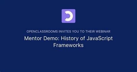 Mentor Demo History Of Javascript Frameworks Openclassrooms