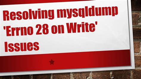 resolving mysqldump errno 28 on write issues youtube