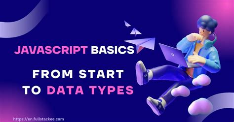 understanding javascript basics a beginner s guide