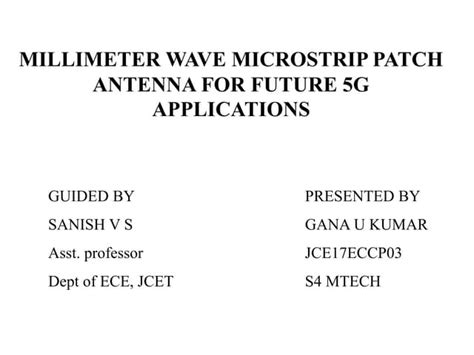 Millimeter Wave Circular Microstrip Patch Antenna For 5 G Applications Pptx