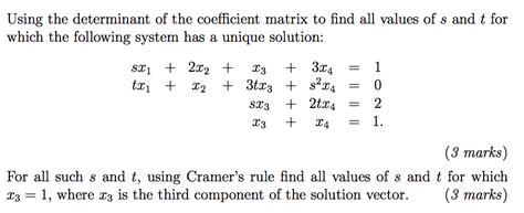 solved using the determinant of the coefficient matrix to