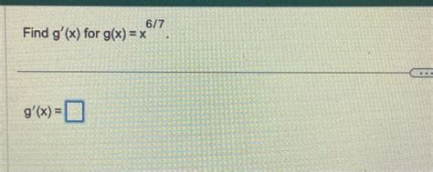 Solved Find G X For G X X G X Chegg Com