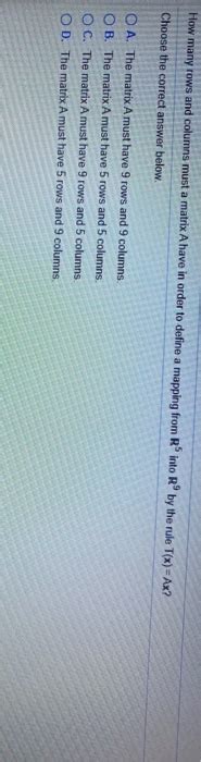 Solved How Many Rows And Columns Must A Matrix Ahave In