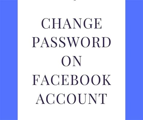 Change Password On Facebook Account How To Change My Password On Facebook