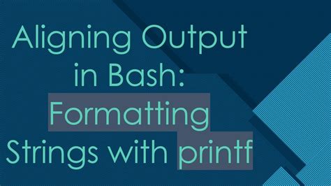 Aligning Output In Bash Formatting Strings With Printf Youtube