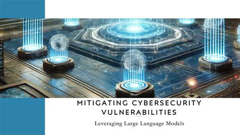 leveraging large language models llms for mitigating vulnerabilities