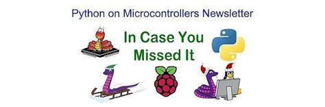 Icymi Python On Microcontrollers Newsletter Raspberry Pi Hints 2024