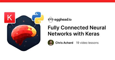 online course fully connected neural networks with keras from egghead