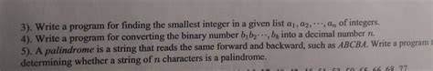 Solved Write A Program For Finding The Smallest Integer Chegg