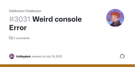 weird console error · issue 3031 · viaversion viaversion · github