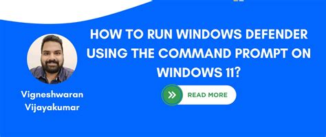 Run Windows Defender Scan Via Command Prompt On Windows 11 Dev Community
