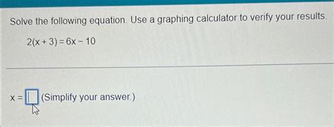 Solved Solve The Following Equation Use A Graphing