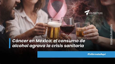 El Alcohol Causa Al Menos Siete Tipos De Cáncer Y No Existe Nivel