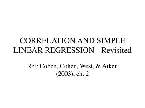 Ppt Correlation And Simple Linear Regression Revisited Powerpoint
