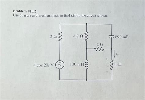 Solved Problem 102 Use Phasors And Mesh Analysis To Find